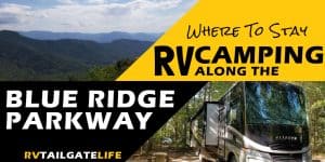 RV Camping on the Blue Ridge Parkway - RV Tailgate Life